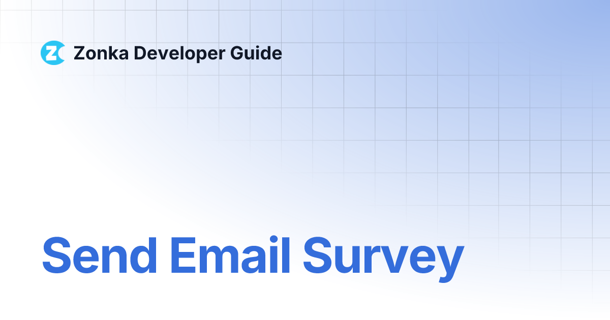 Send Email Survey | Zonka Developer Guide