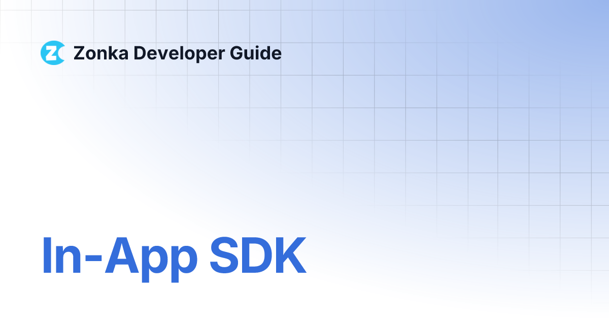 In-App SDK | Zonka Developer Guide